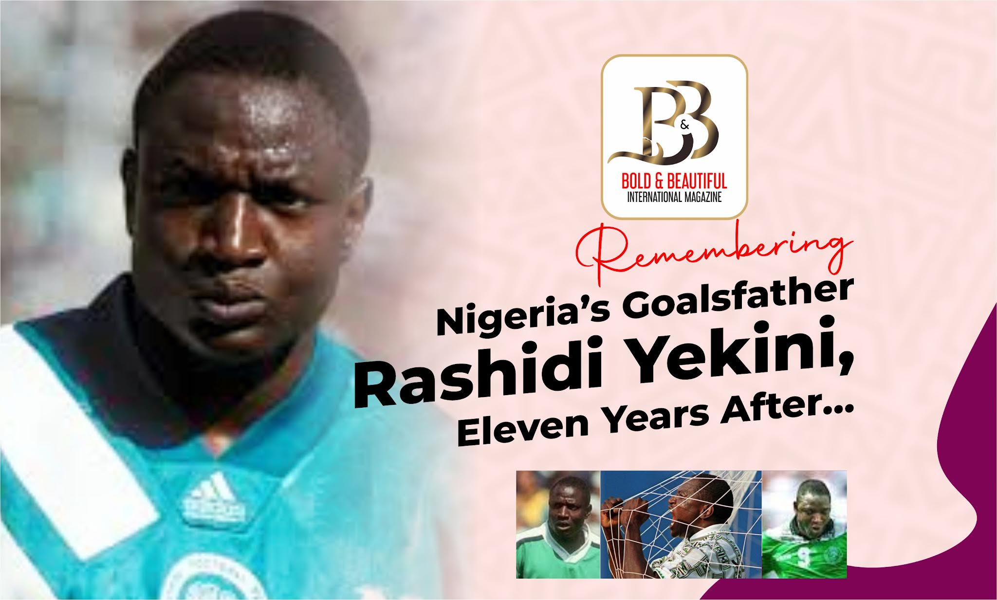 Remembering Nigeria’s Goalsfather Rashidi Yekini, Eleven Years After ...
