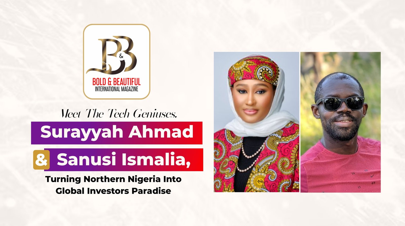 Meet The Tech Geniuses, Surayyah Ahmad and Sanusi Ismalia, Turning ...
