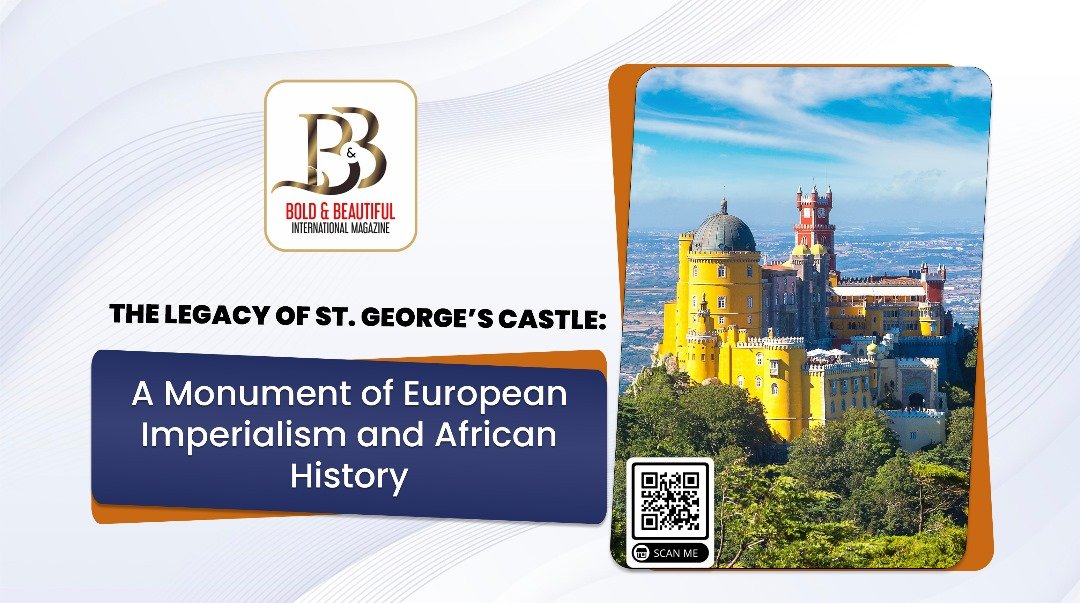 The Legacy of St. George’s Castle: A Monument of European Imperialism ...