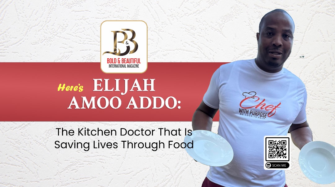 Here’s Elijah Amoo Addo: The Kitchen Doctor That Is Saving Lives ...
